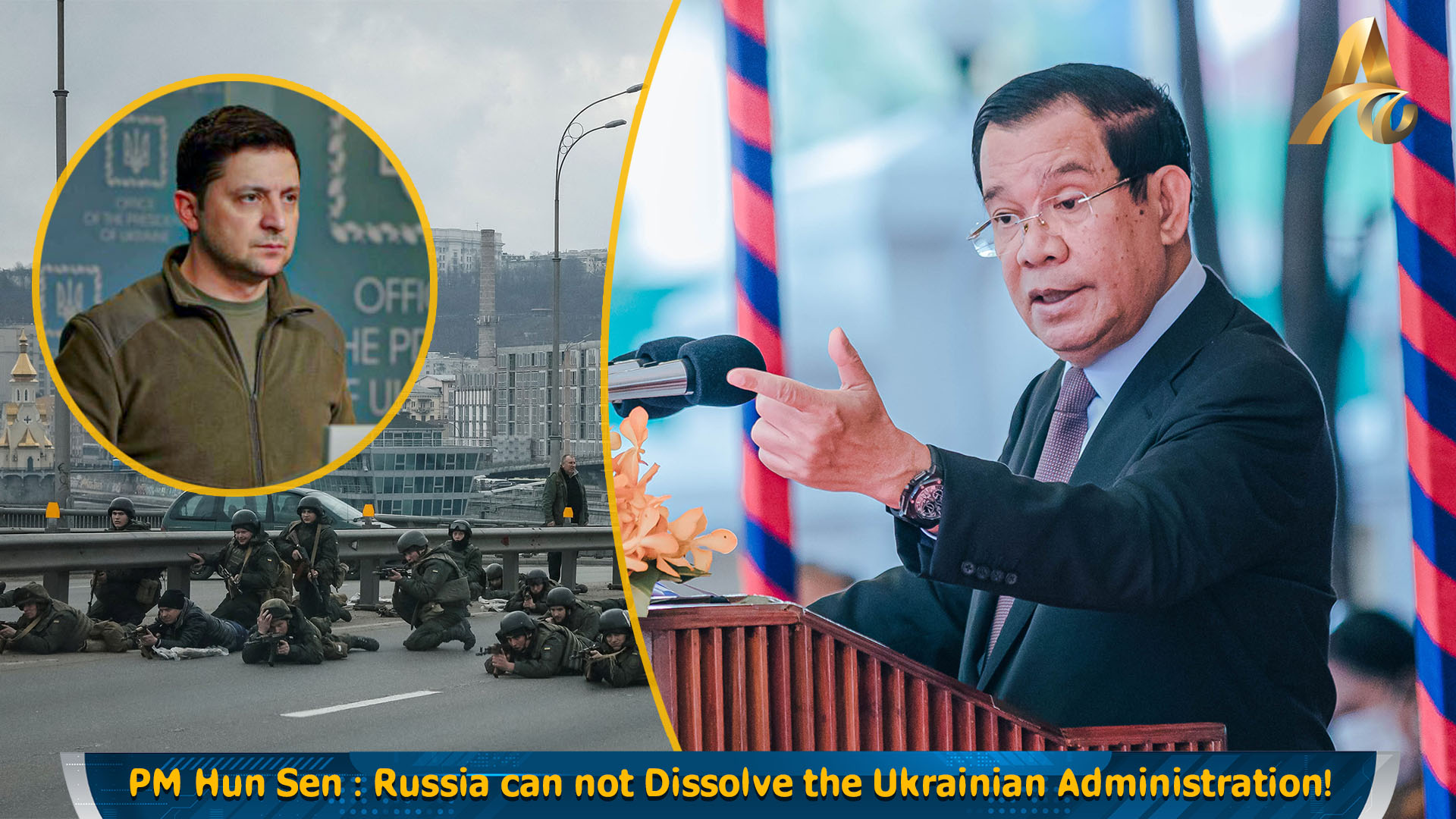 PM Hun Sen : Russia can not Dissolve the Ukrainian Administration!