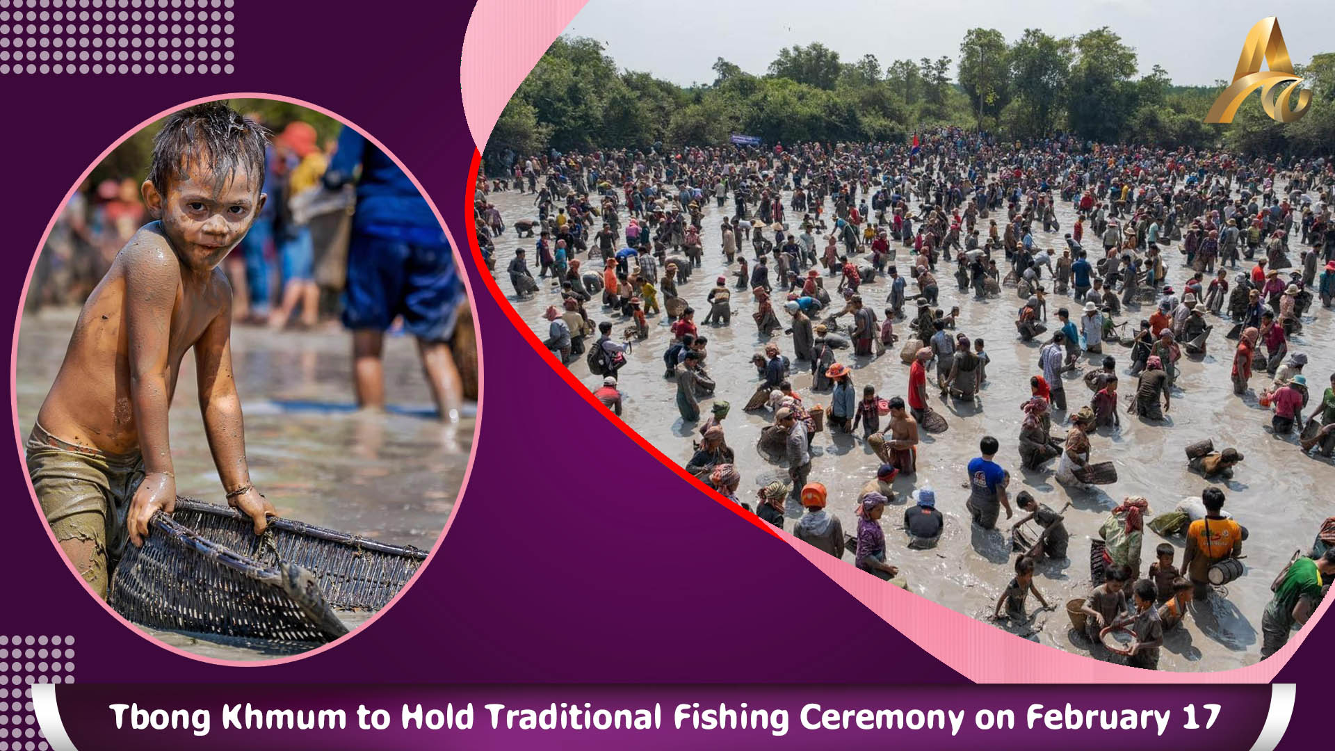 Tbong Khmum to Hold Traditional Fishing Ceremony on February 17